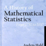 数理統計学の歴史 1750年から1930年まで （英） A History of Mathematical Statistics From ...