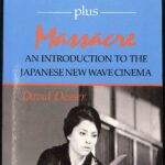 エロスとマッカーサー 日本のニューウェーブ映画（英） Eros Plus Massacre An Introduction to the ...